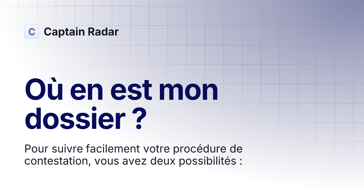 Où en est mon dossier ? | Captain Radar